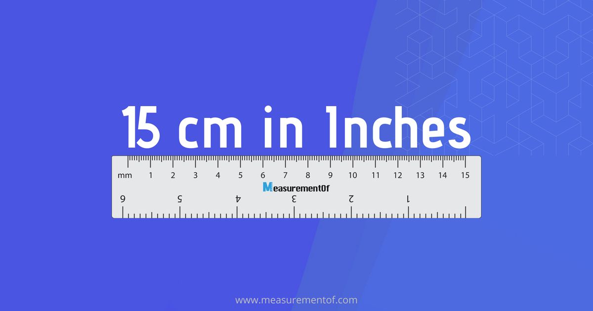 15 cm in Inches: Easy Conversion Guide and Formula Explained